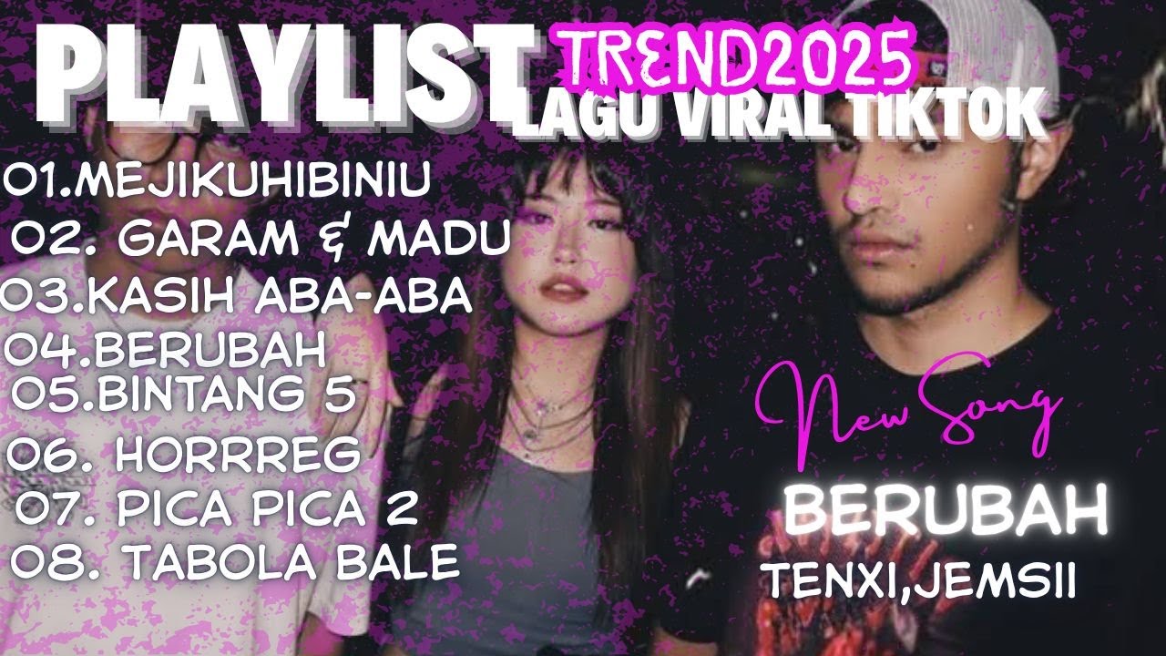 BERUBAH - Tenxi & Jemsi | MEJIKUHIBINIU | GARAM MADU | KASIH ABA ABA ...