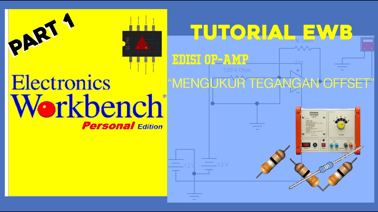 Tutorial EWB part 1 : Mengukur Tegangan Offset Input Op-Amp - YouTube