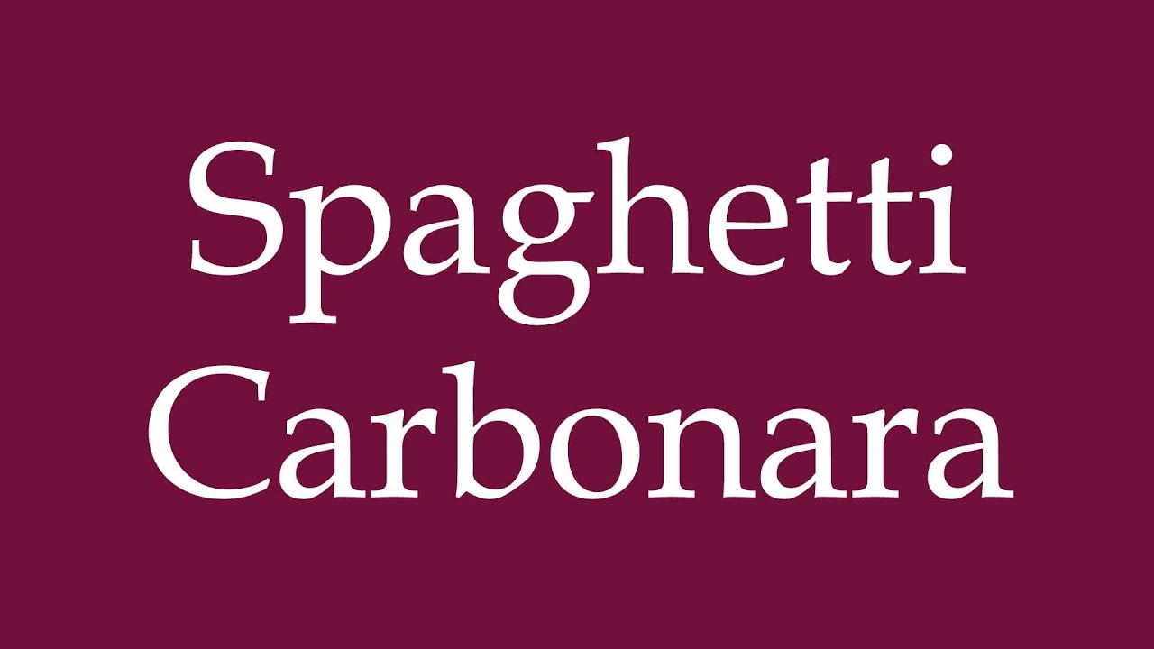 How to Pronounce ''Spaghetti Carbonara'' Correctly in German - YouTube