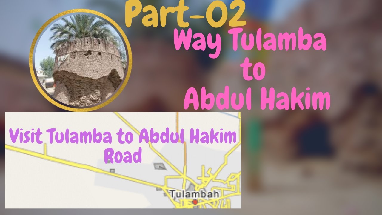 PART-2 Way Tulamba To Abdul Hakim - Visit Tulamba To Abdul Hakim Road ...