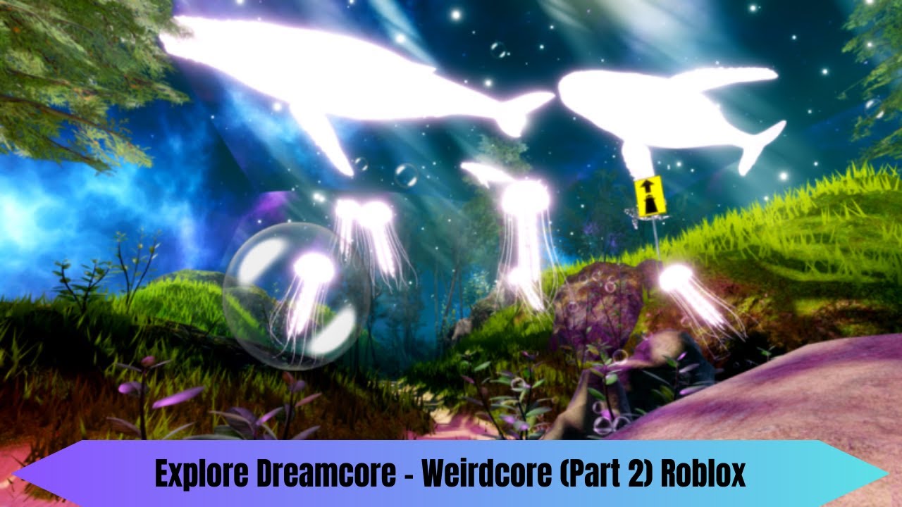 Explore Dreamcore Weirdcore (Part 2) Roblox Gameplay - YouTube