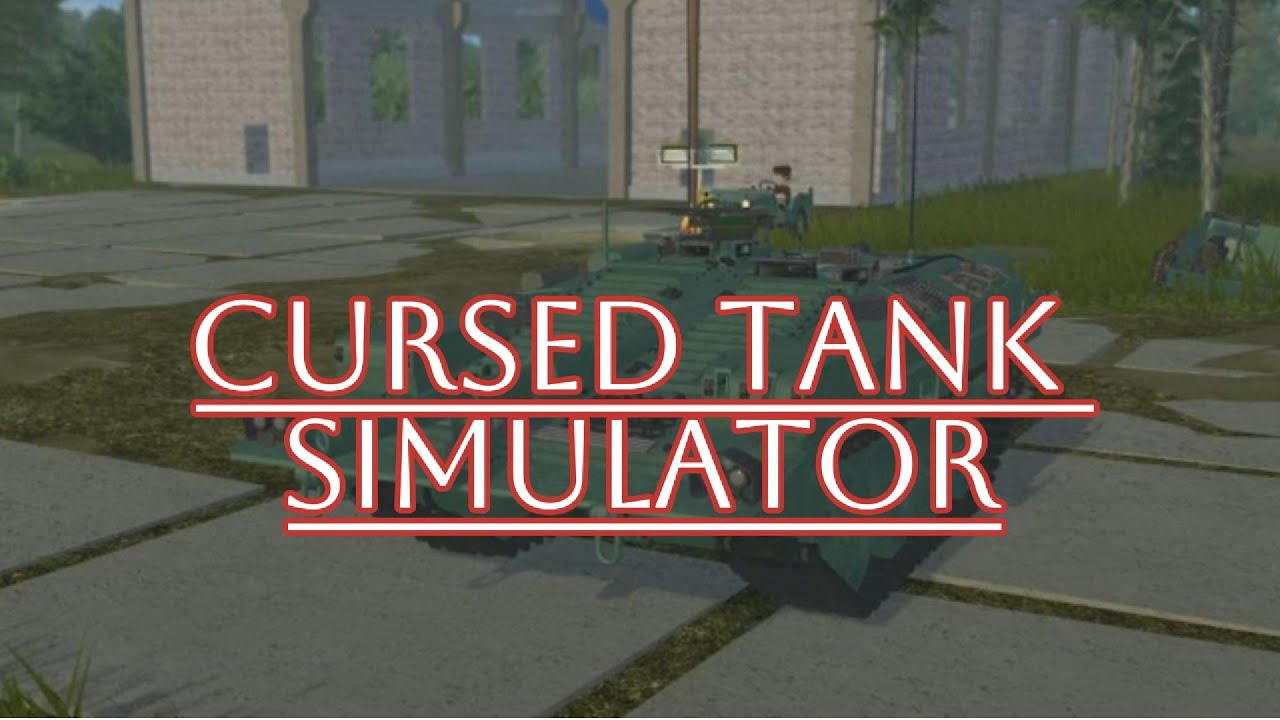 Cursed Tank Simulator (1) - YouTube