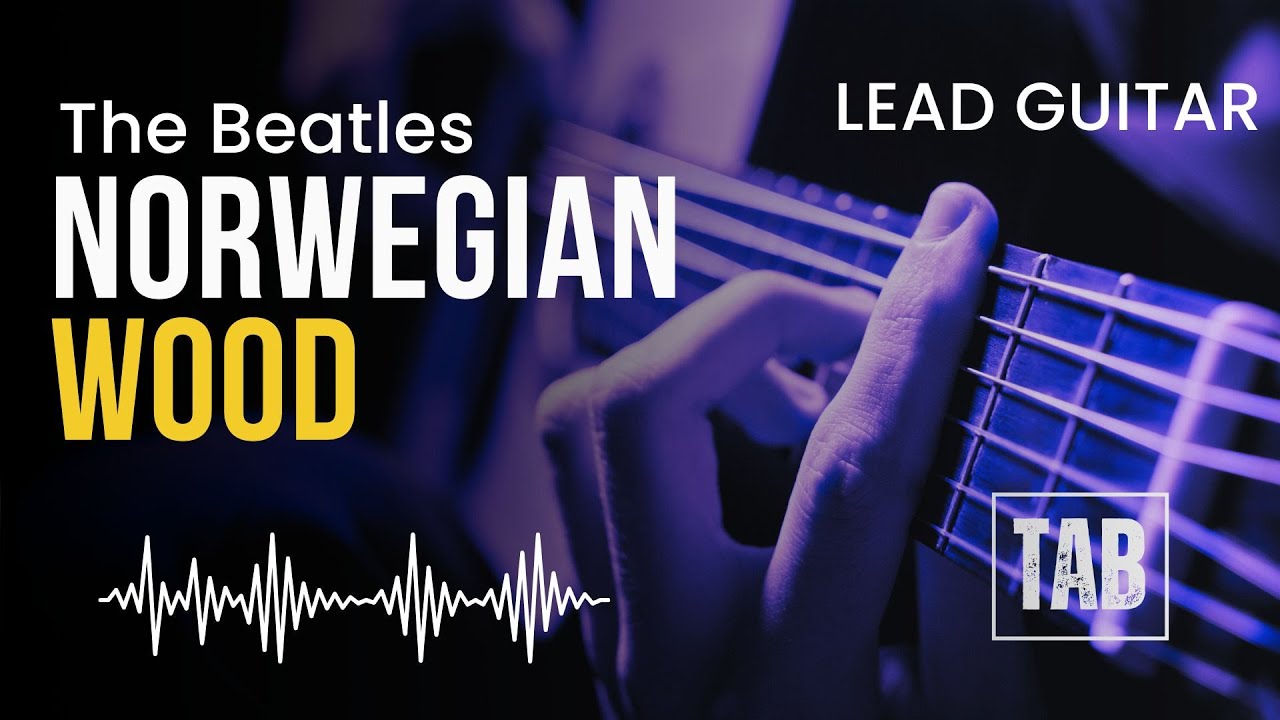 ( Lead Guitar ) Norwegian Wood - The Beatles - Super Easy Fingerstyle ...