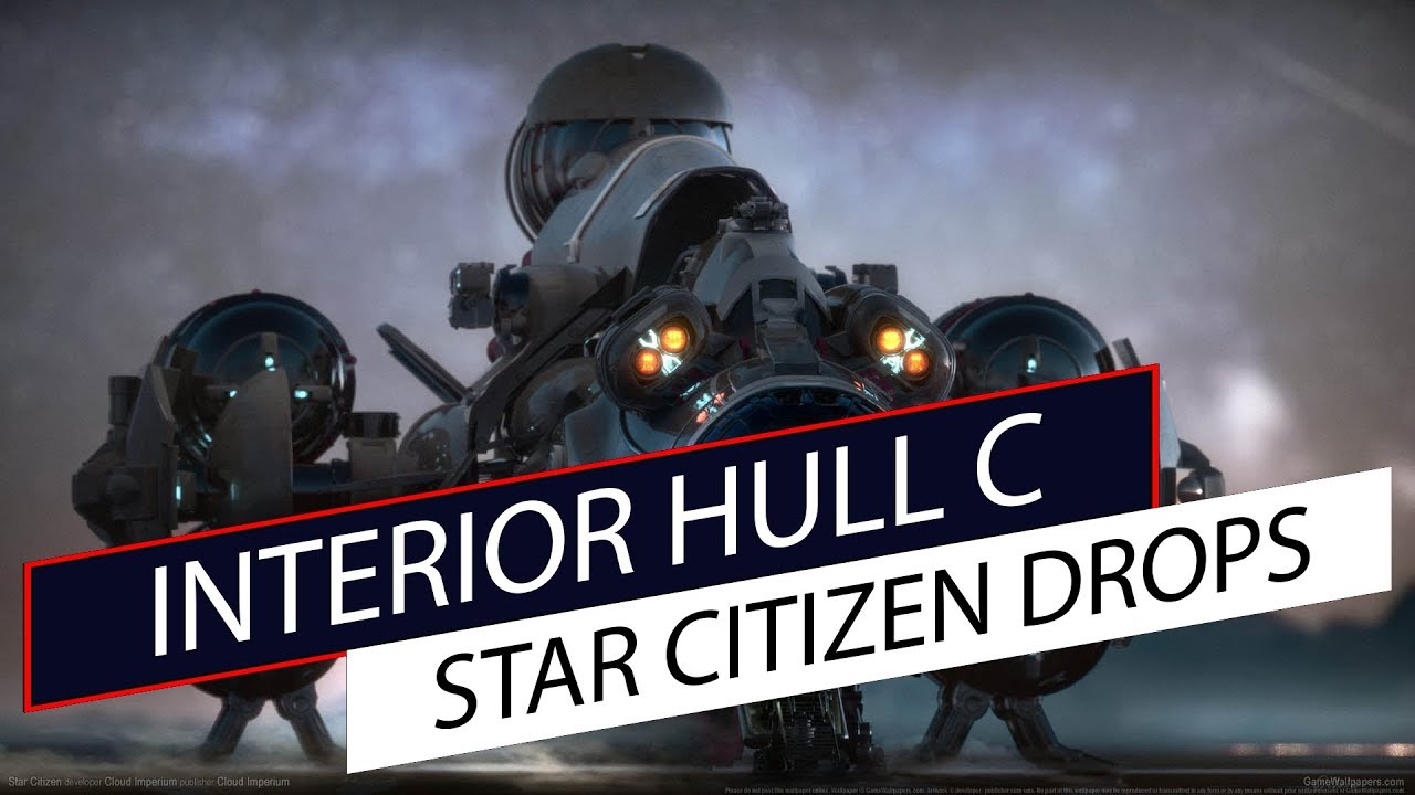 Star Citizen Drops - Interior da Hull C - YouTube