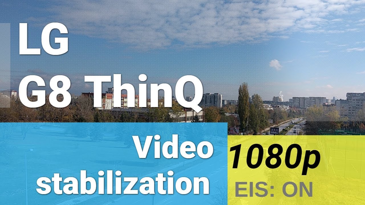 LG G8 ThinQ 1080p sample video with EIS