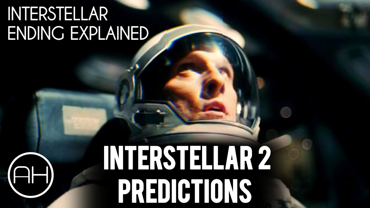 Interstellar Climax Explained | Interstellar 2 Predictions | AH ...