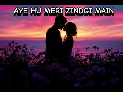 AYE HU MERI ZINDAGI MAIN | AMAZING OLD LEGENDARY SONG | 90's LOVE 😘 ️ ...