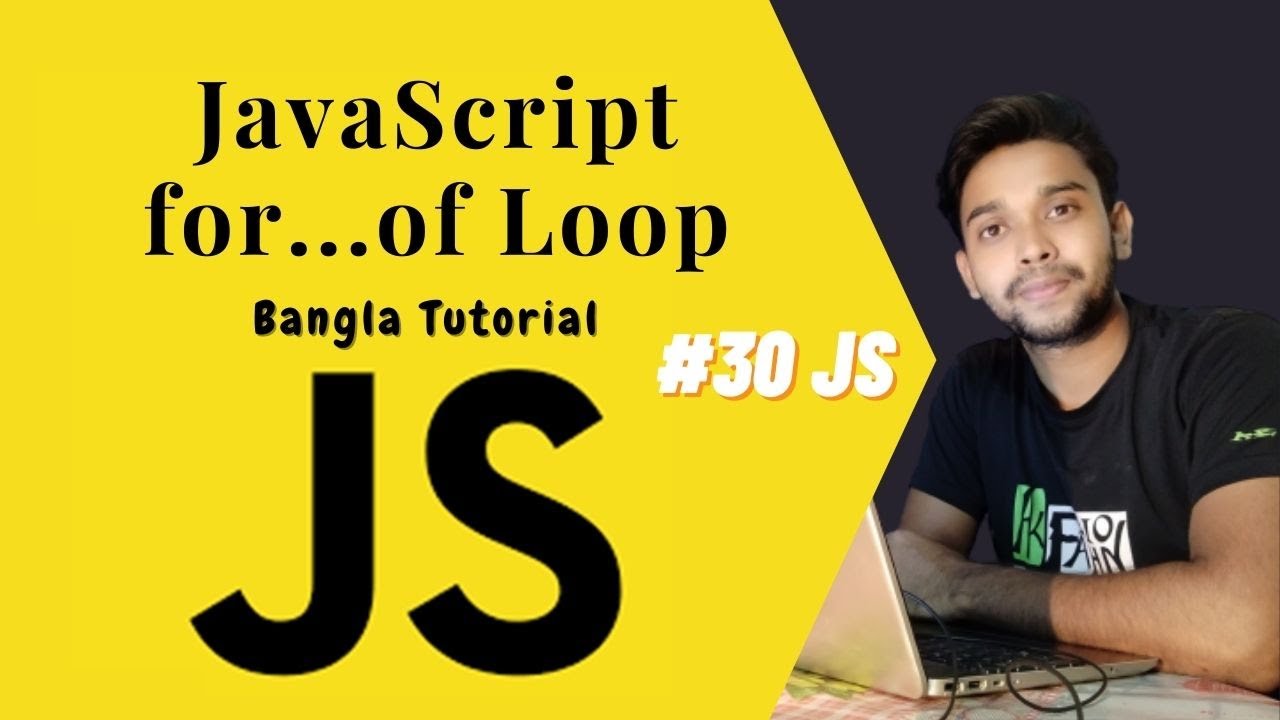 JavaScript for of Loop. JS full course Bangla tutorial basic to ...