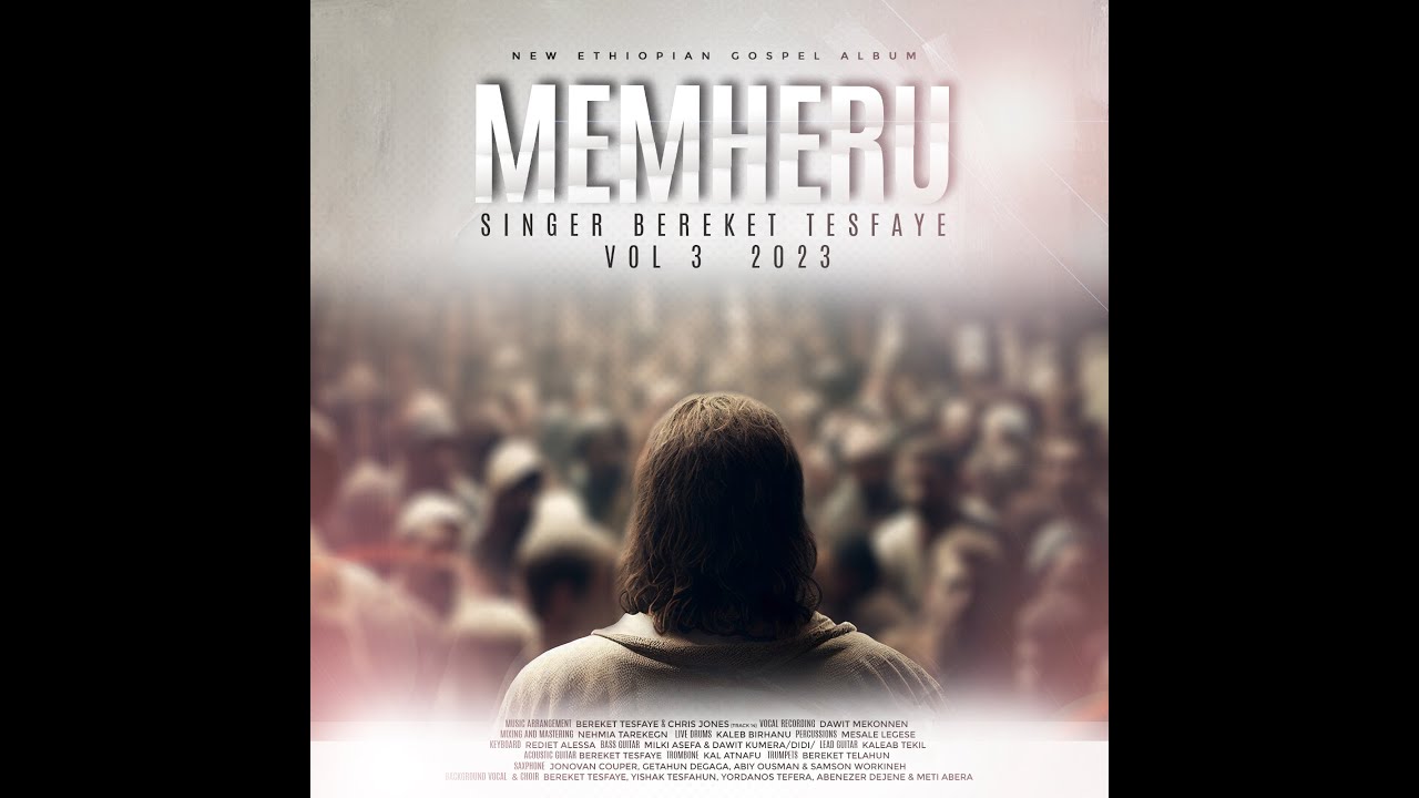 በረከት ተስፋዬ Bereket Tesfaye መምህሩ ሙሉ አልበም Memheru Album #3 - YouTube