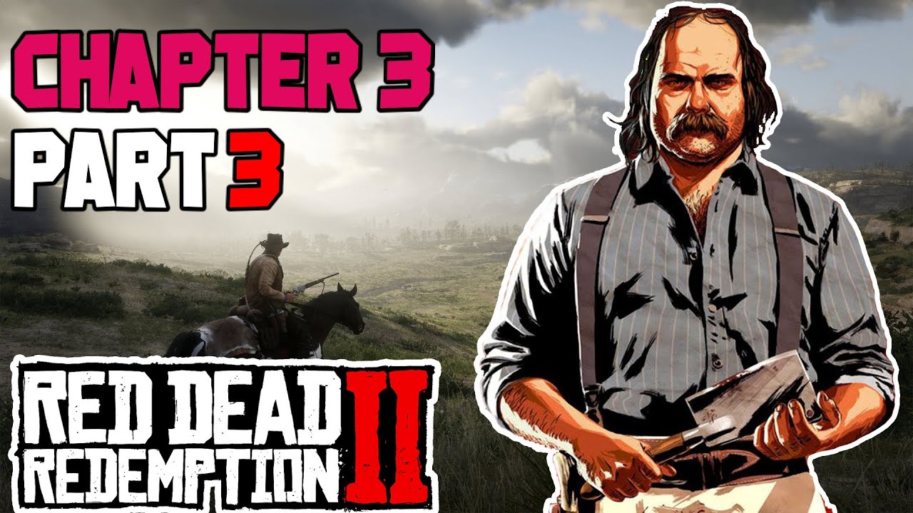 GAMEPLAY - RED DEAD REDEMPTION 2 CHAPTER 3 PART 3 - YouTube