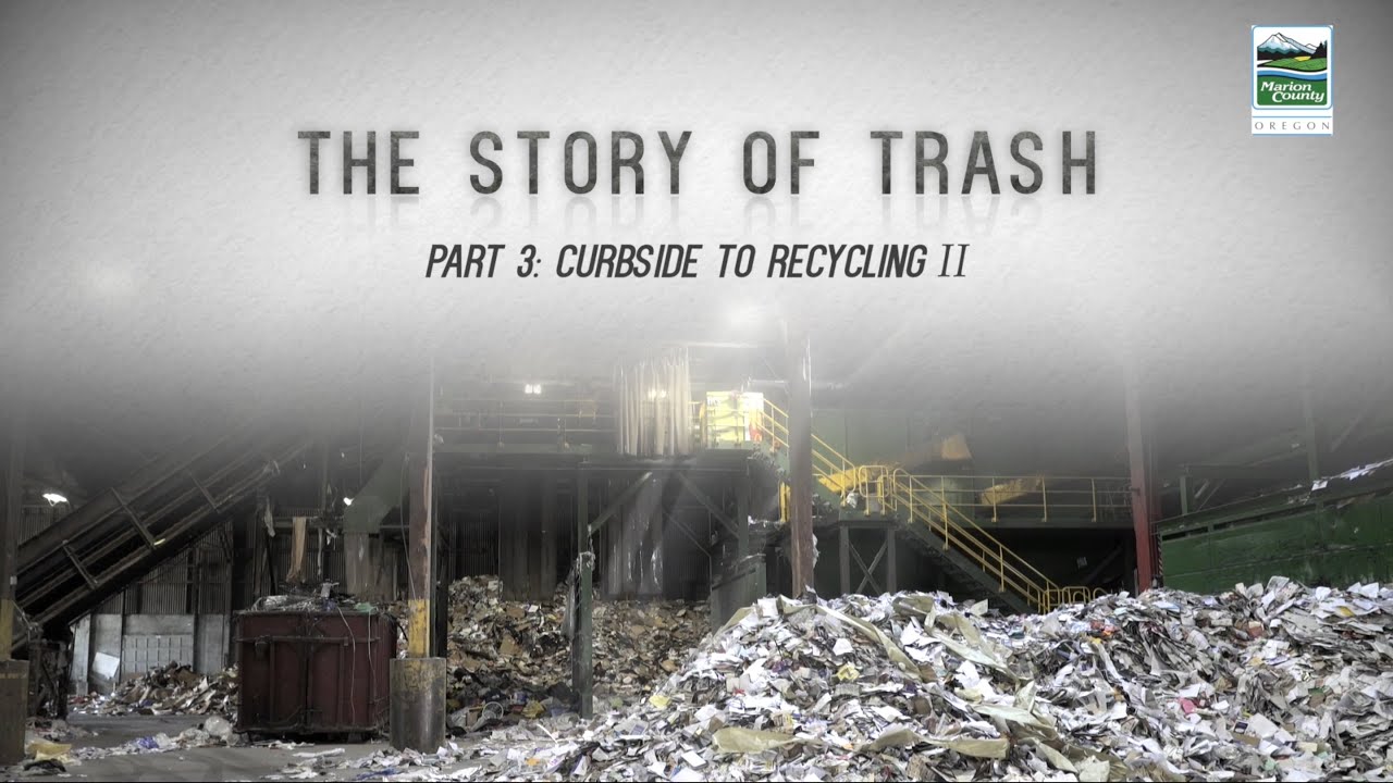 The Story of Trash, Part 3: Curbside to Recycling II - YouTube