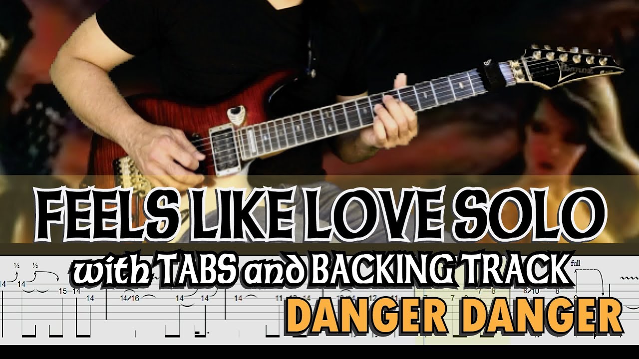 DANGER DANGER | FEELS LIKE LOVE SOLO with GUITAR PRO7 TABS and BACKING ...