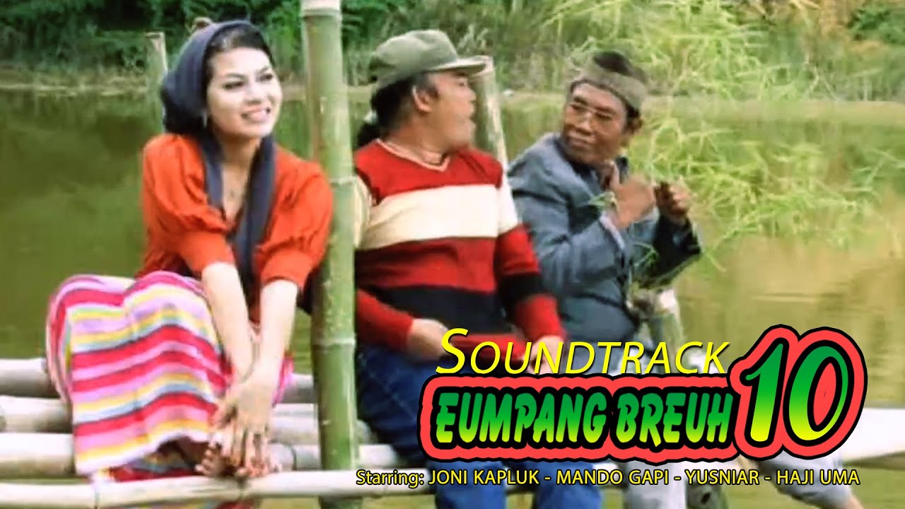 Soundtrack Eumpang Breuh 10 | Serial Komedi Aceh - Joni Kapluk feat ...