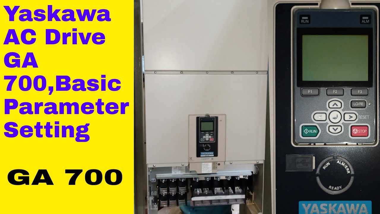 Yaskawa AC Drive GA 700 Basic Parameter Setting - YouTube