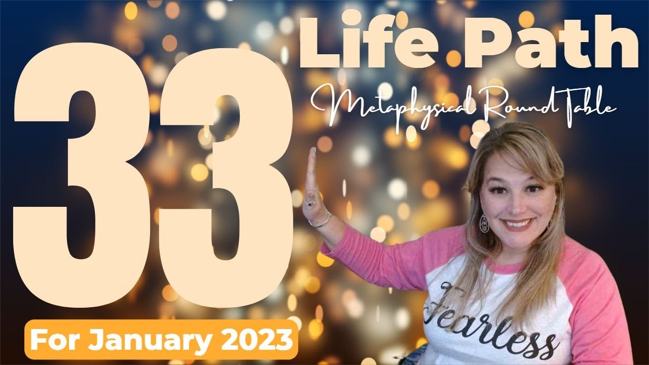 Life Path 33 January 2023 Numerology - YouTube