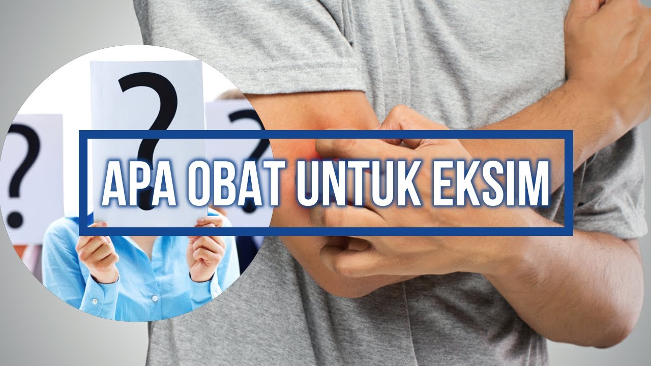 APA OBAT UNTUK EKSIM DARI HERBAL YANG AMPUH? - YouTube
