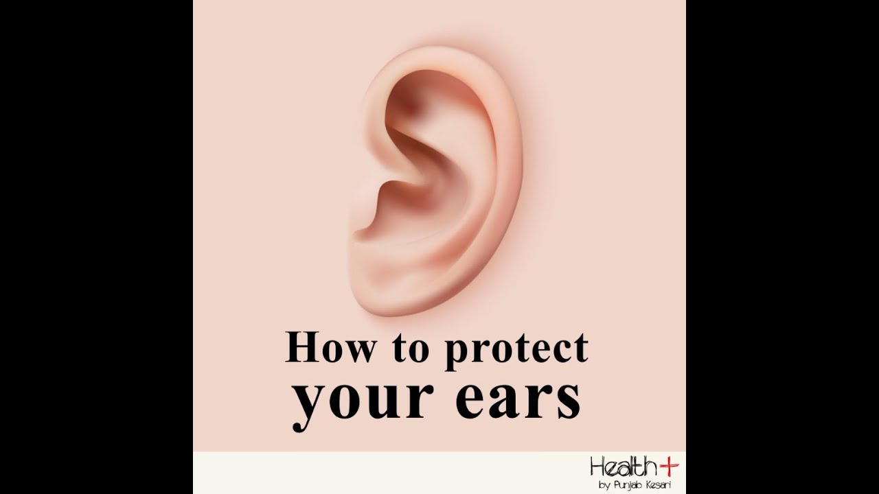 How to Protect Your Ears - YouTube