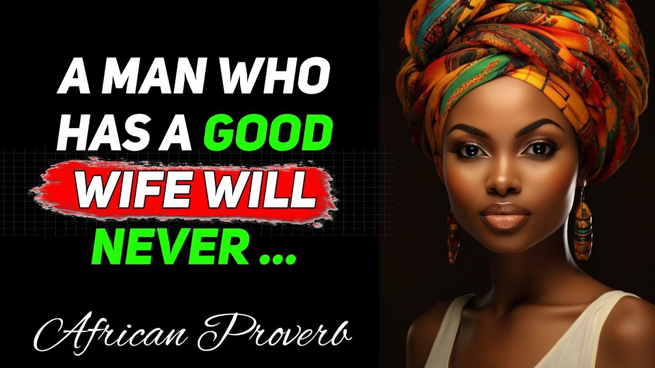 Wise African Proverbs and Sayings That Will Change Your Perspective ...
