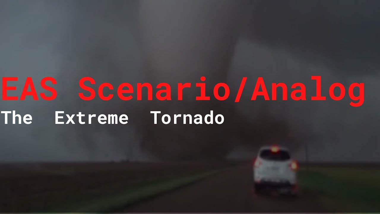 EAS Scenario/Analog) The Extreme Tornado - YouTube