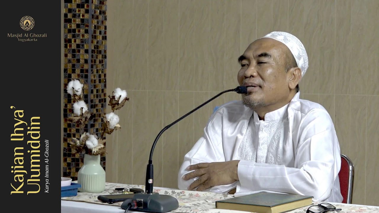 LIVE - NGAJI KITA IHYA' ULUMIDDIN EPS 9 BERSAMA USTADZ GHOZALI MUKRI - YouTube