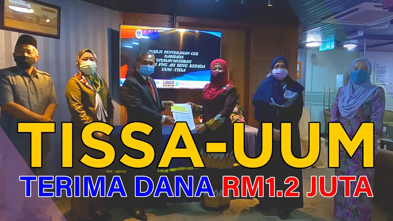 TISSA-UUM BAKAL TERIMA DANA YAYASAN MUHIBAH RM1.2 JUTA SECARA ...