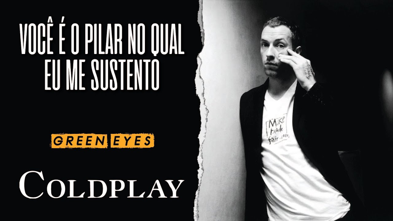 Coldplay - Green Eyes (Legendado em Português) - YouTube