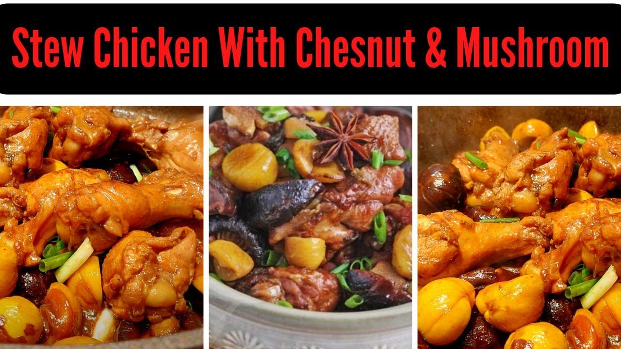 Stew chicken and shitake mushroom | Braised chicken with chestnut - YouTube