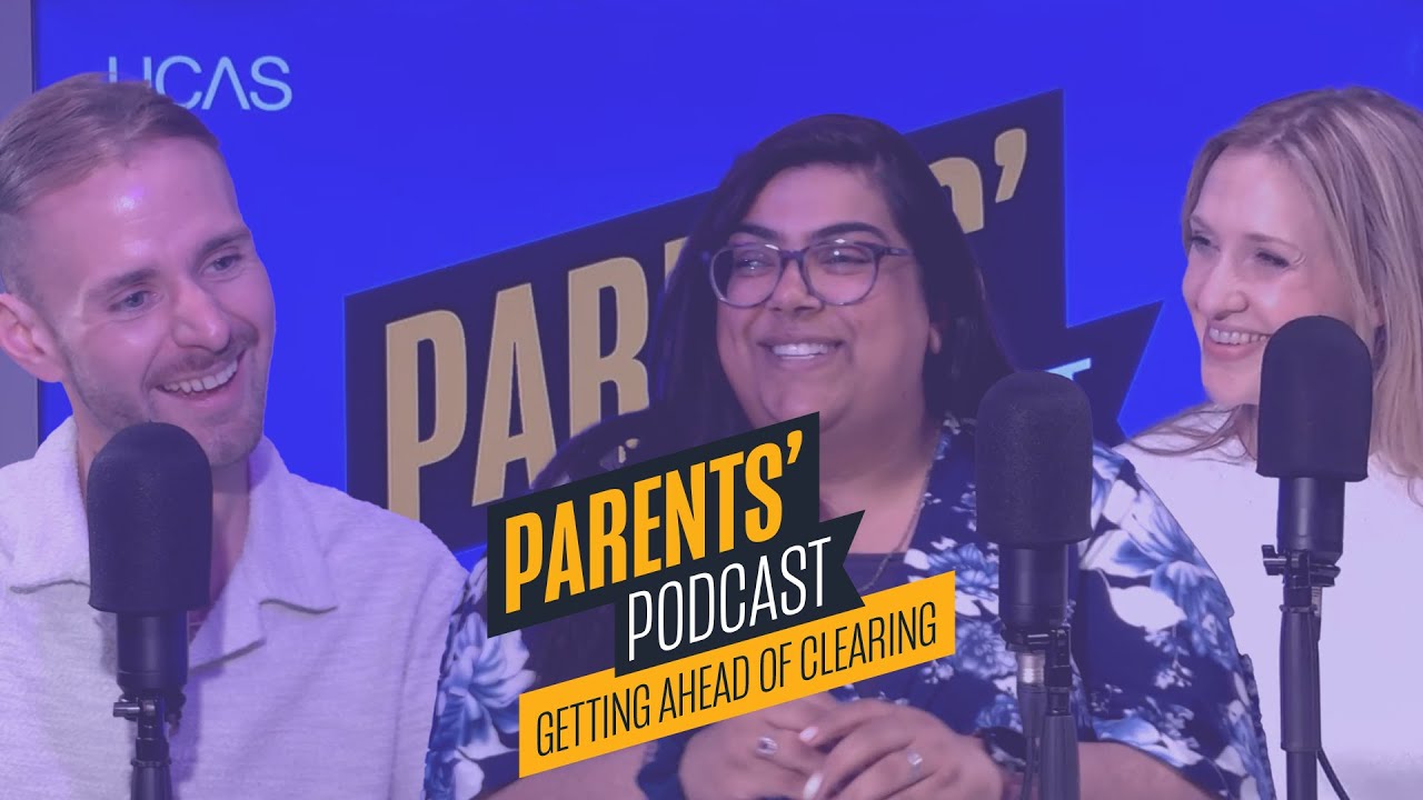 UCAS Parents' Podcast - Getting ahead of Clearing - YouTube