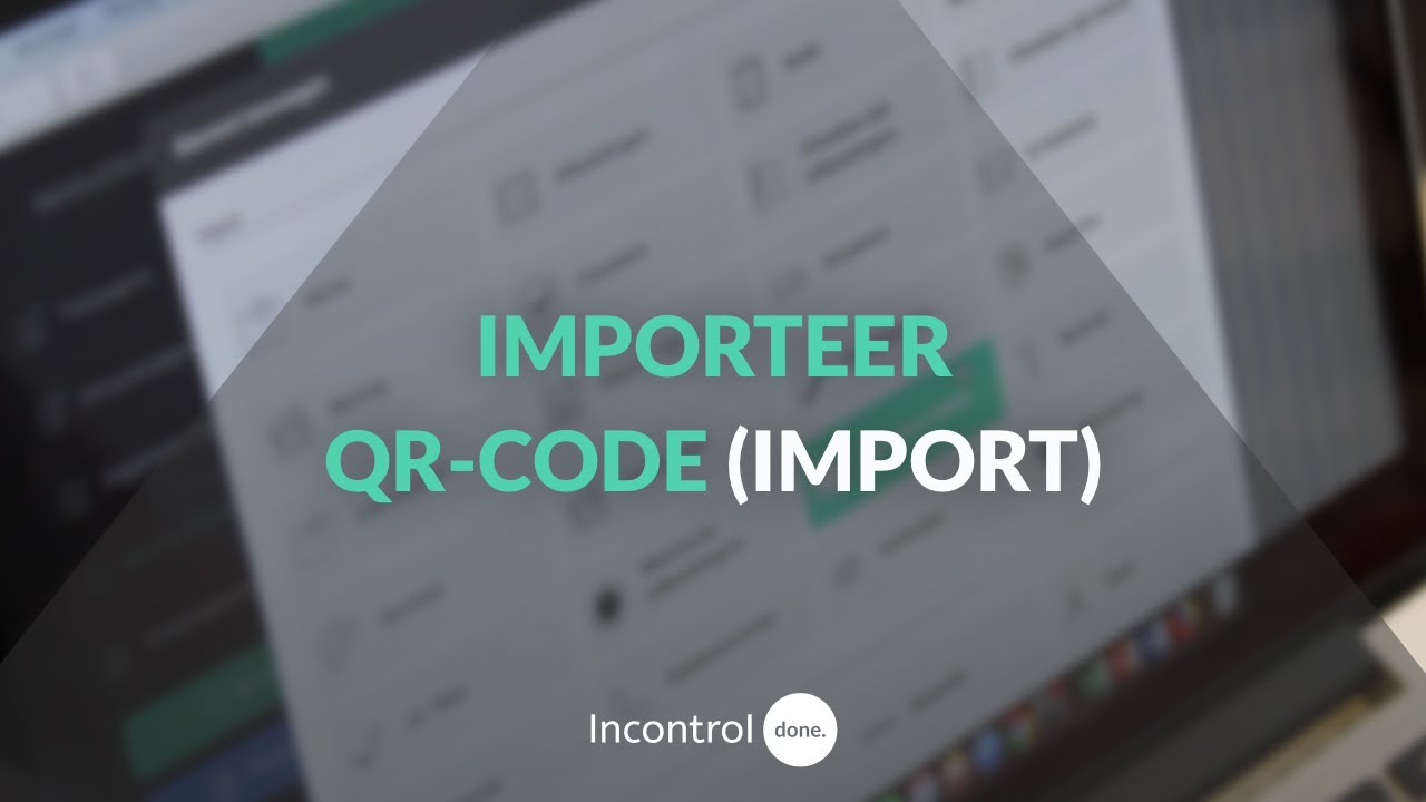 Importeer QR-code (Import) | Tutorials | Incontrol - YouTube