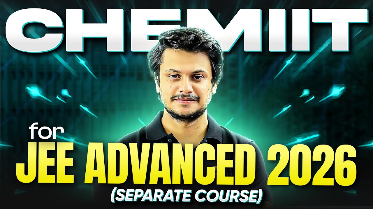 CHEMIIT FOR JEE ADVANCED 2026 | Chemistry WIll be EASY!! - YouTube