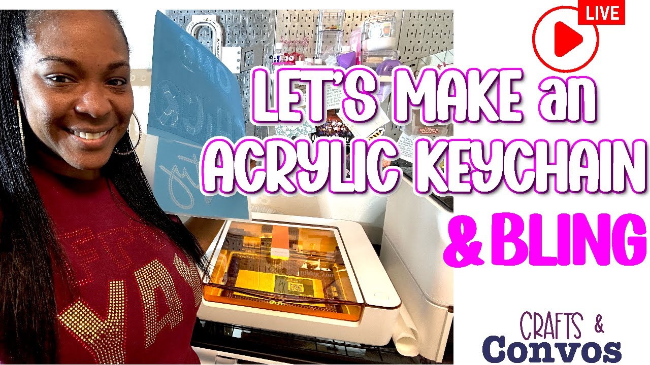 Crafts & Convos | Acrylic Keychains w/Glowforge Aura & Crafty Bling ...