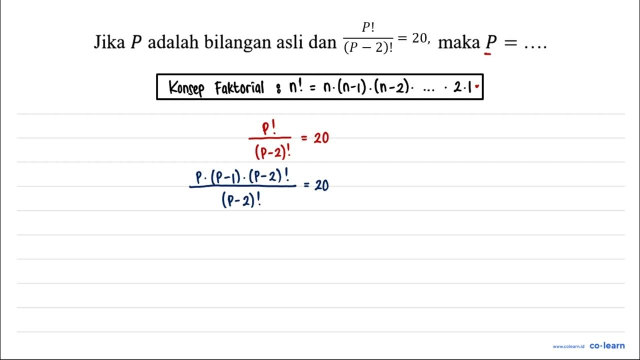 Jika P adalah bilangan asli dan P!/(P-2)=20, maka P = ... - YouTube