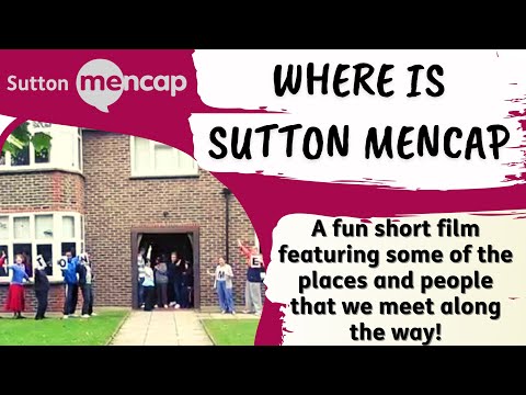Where is Sutton Mencap - YouTube