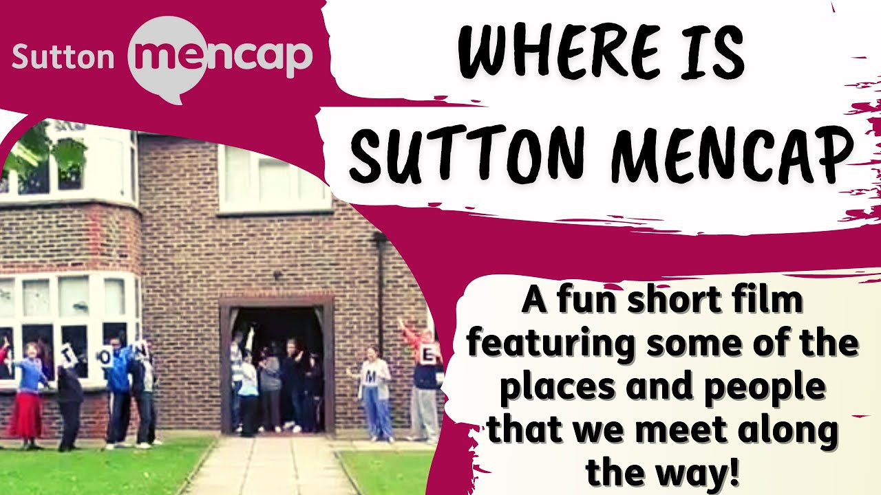 Where is Sutton Mencap - YouTube