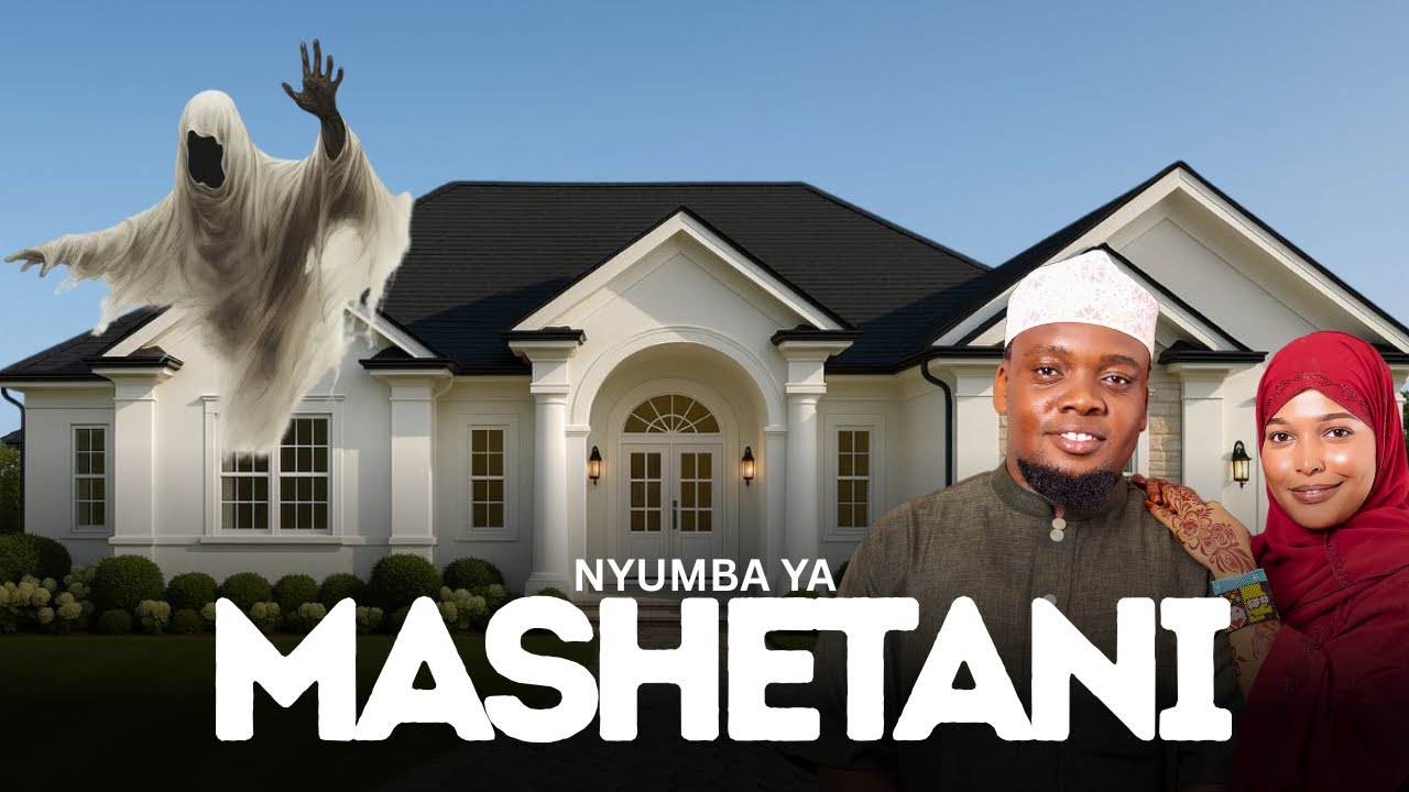 NYUMBA INA MASHETANI - YouTube