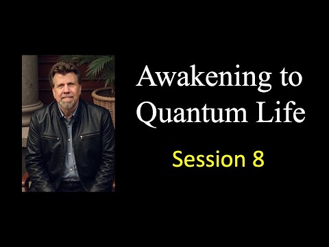 Session 8: Awakening to Quantum Life - YouTube