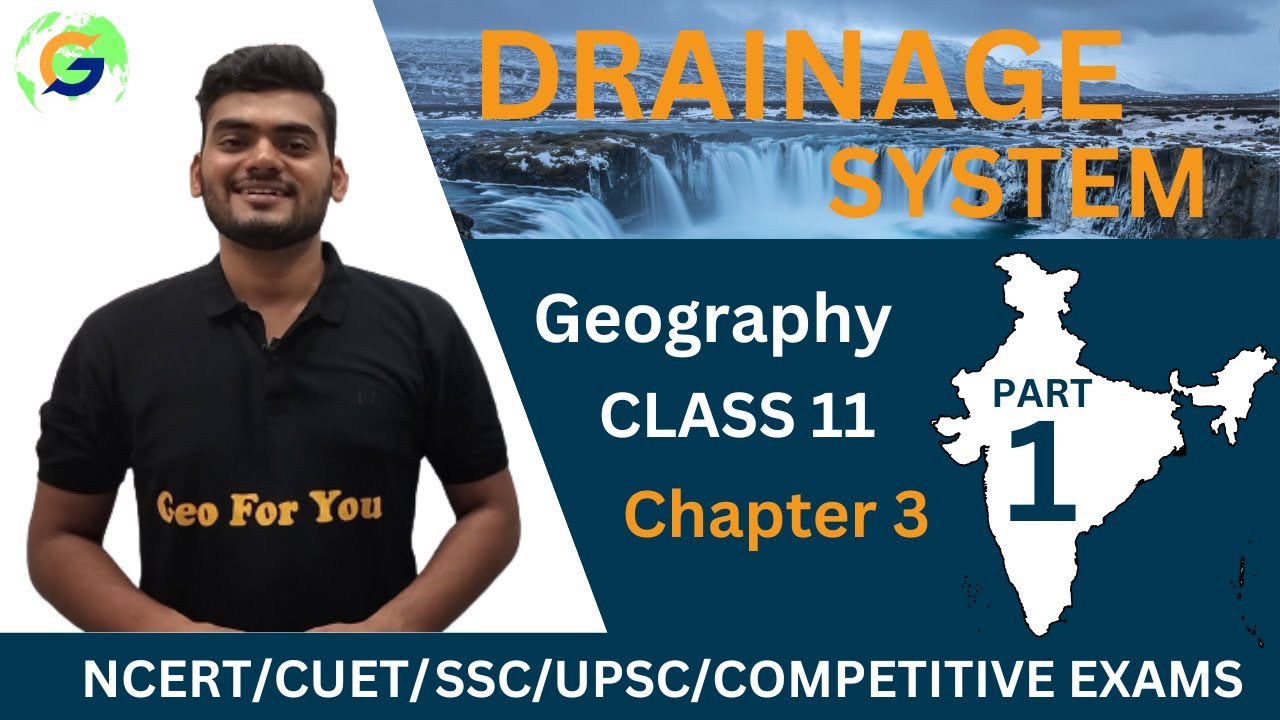 Drainage System | Class-11 Chapter-3 | Part 1 | NCERT | CUET | SSC ...