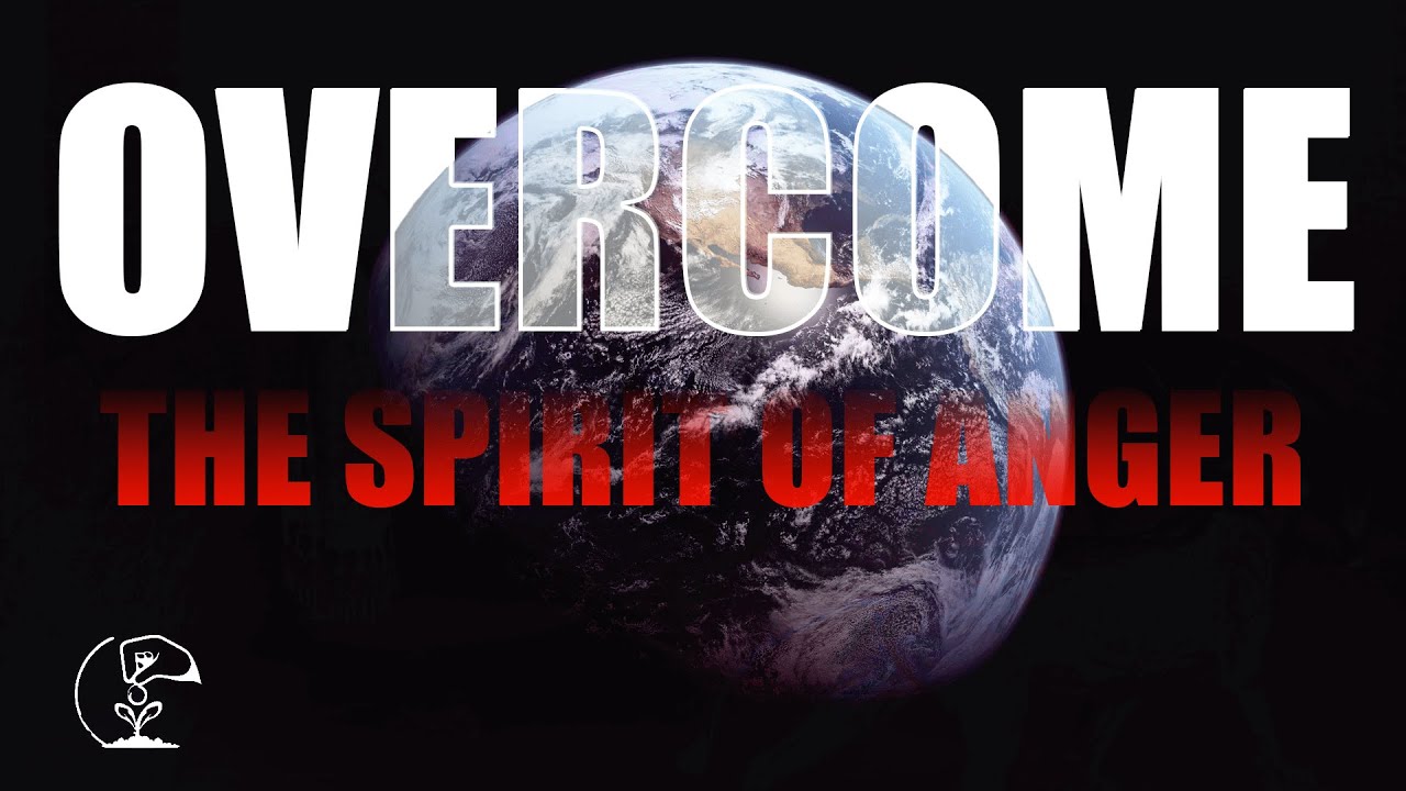 Let The Spirit Of Anger Depart From Your Mind & Body, To See True ...