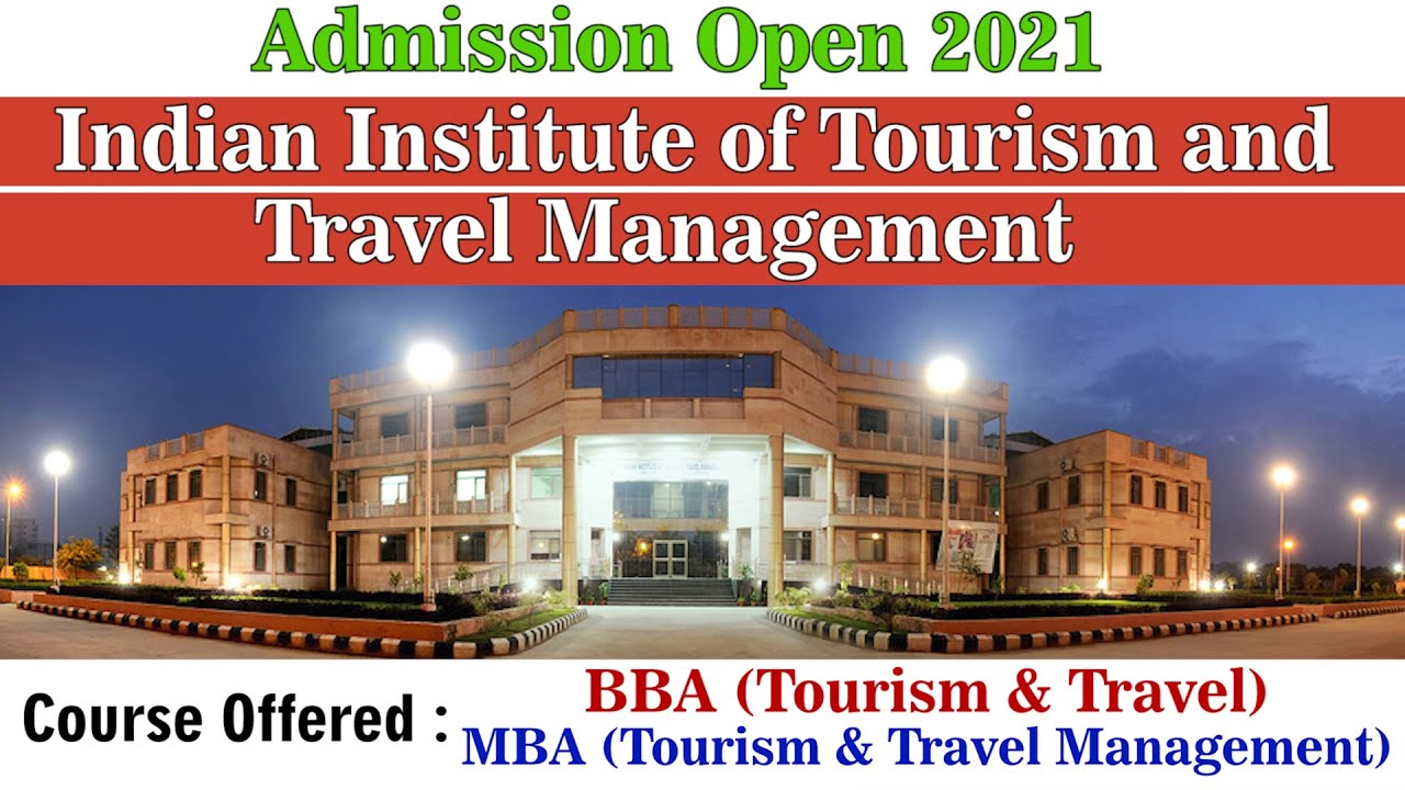 BBA/MBA Admissions, Fees & Placement | Indian Institute of Tourism ...