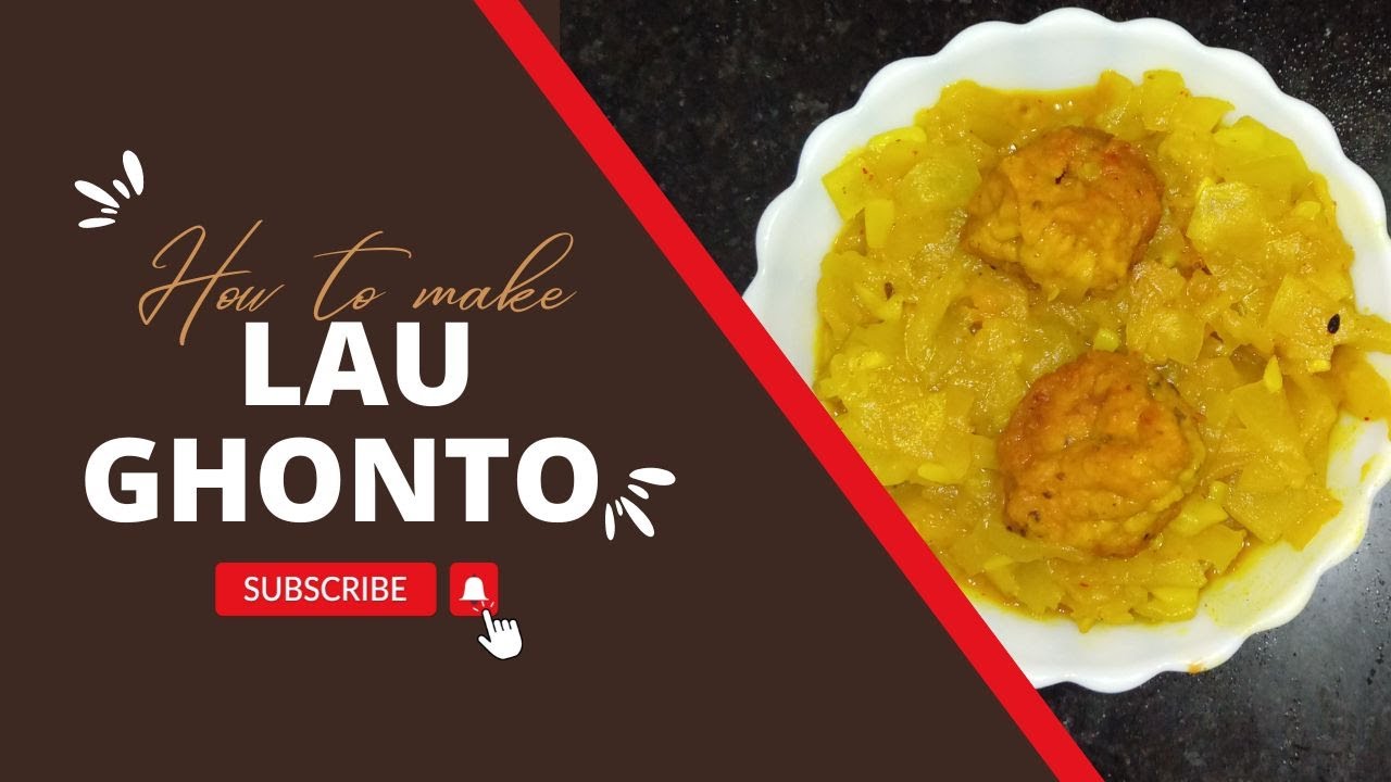 Bengali Bori Diye Lau Ghonto |Bottle Gourd Recipe | নিরামিষ লাউঘন্ট ...