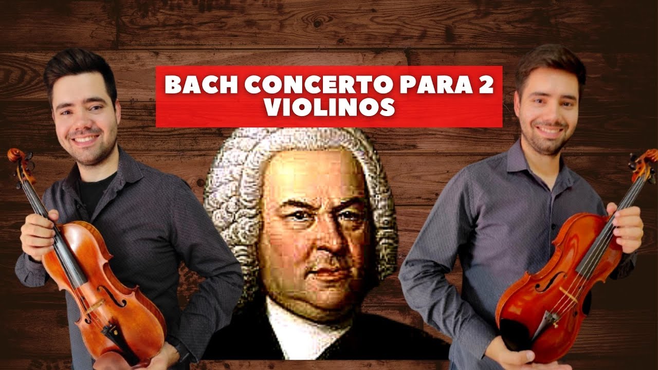 BACH DOUBLE VIOLIN CONCERTO - WELLINGTON BRECHER E WILLIAN BRECHER ...