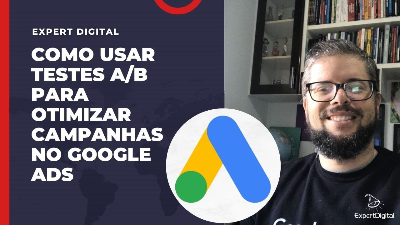 Como usar testes A/B para otimizar campanhas no Google Ads. - YouTube