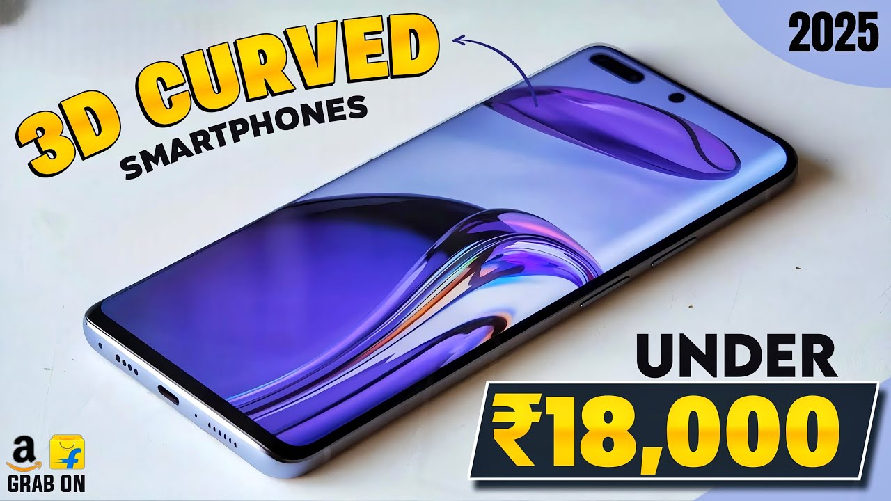 Top 3 Best Curve Display Smartphone Under 18,000 in March | Best Curve ...
