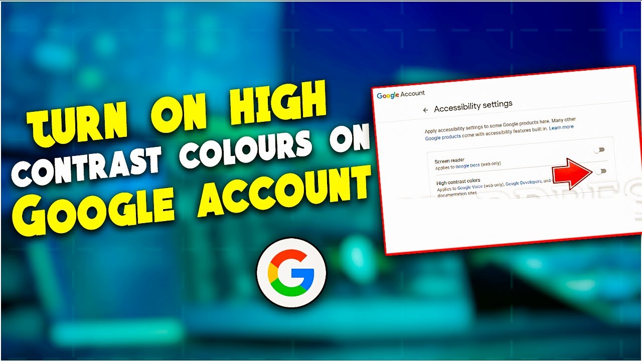 How to turn on high contrast colours on Google account 2024 | high ...