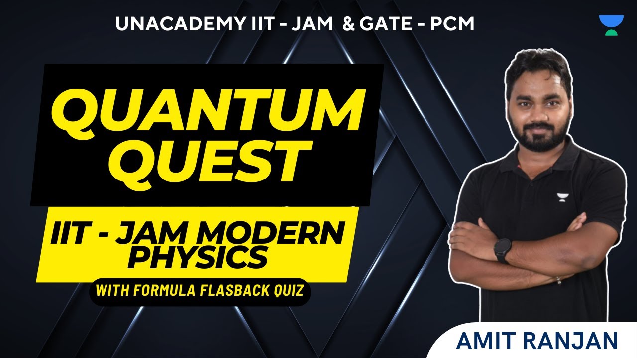 Quantum Quest: Navigating IIT JAM Modern Physics with Formula Quiz! | GATE Physics | Amit Ranjan ...