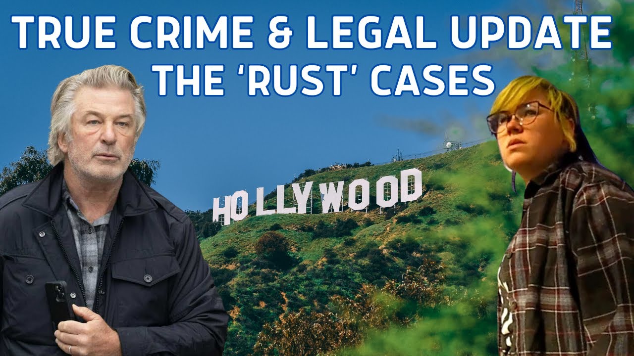 The "Rust" Cases ~ True Crime & Legal Updates ~ January 25, 2024 - YouTube