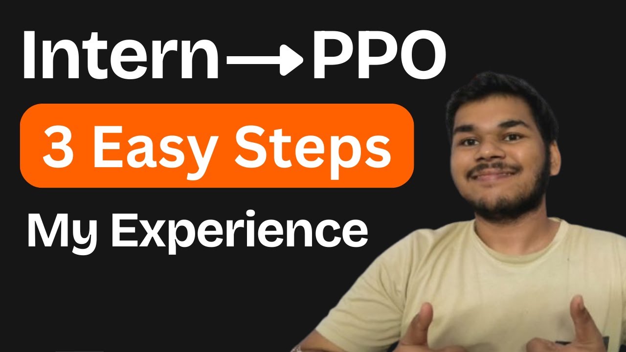 Convert Internship to PPO with 3 Easy Steps | Secure Your Full-Time ...