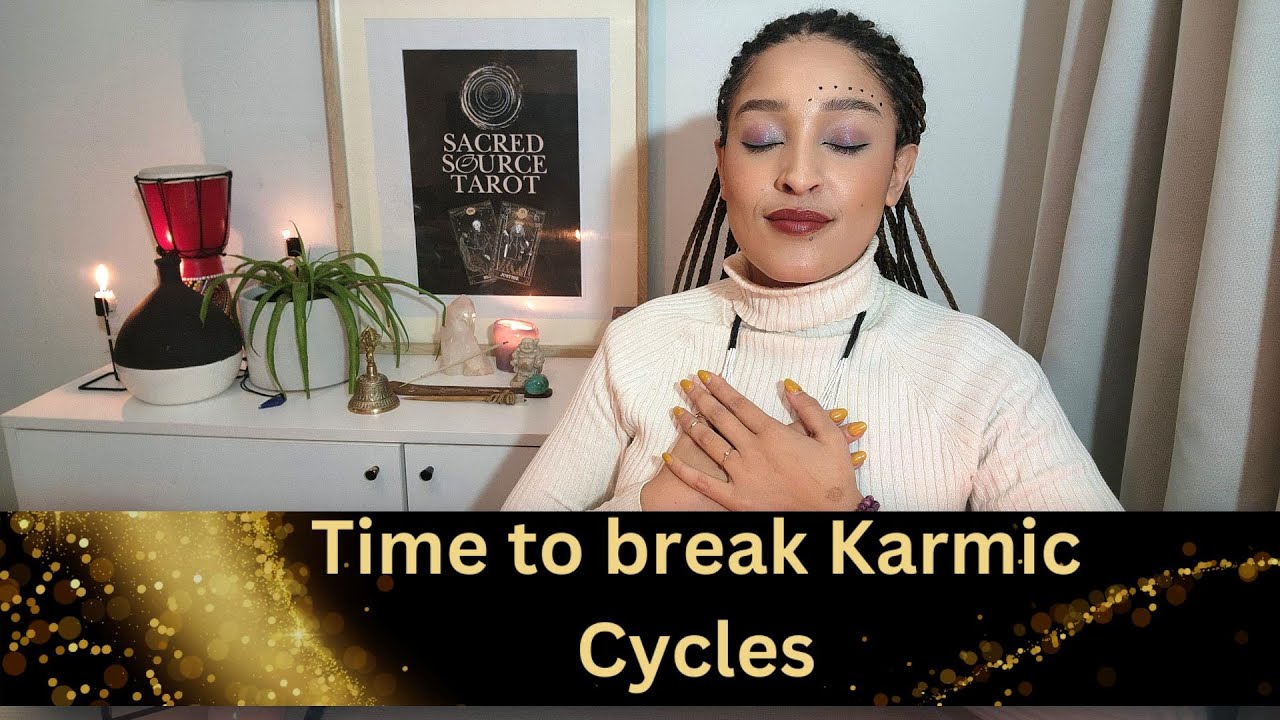 Breaking Karmic Cycles: Transform Your Life - Timeless Reading - YouTube
