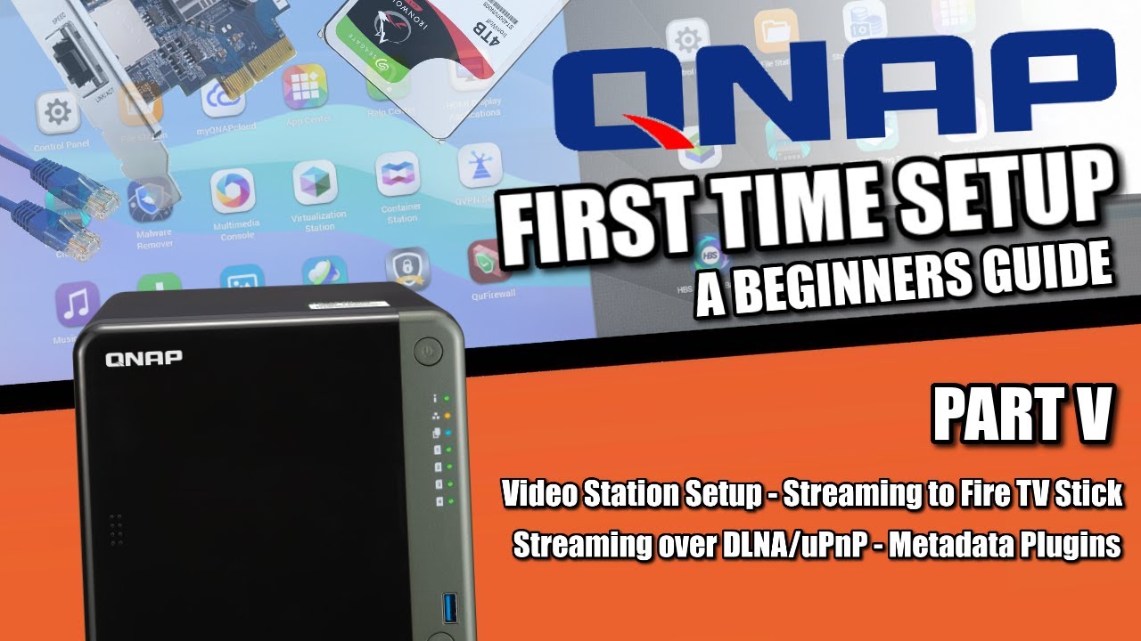 QNAP NAS Setup Guide 2022 #5 - Video Station, Streaming to Fire TV ...