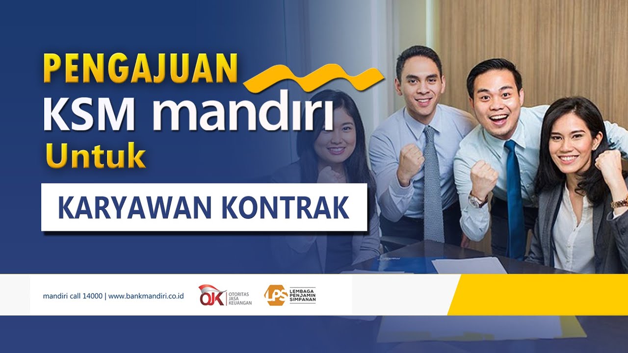 Pengajuan Pinjaman KSM Mandiri Untuk Karyawan Kontrak - YouTube